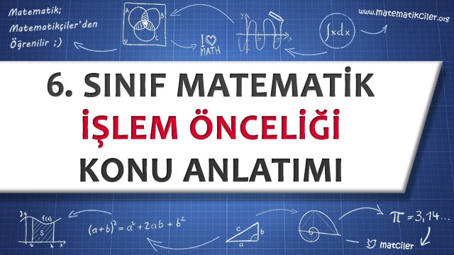 6. Sınıf İşlem Önceliği (İşlem Sırası) Konu Anlatımı | matematikciler.com