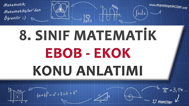 8. Sınıf EBOB - EKOK Konu Anlatımı | matematikciler.com